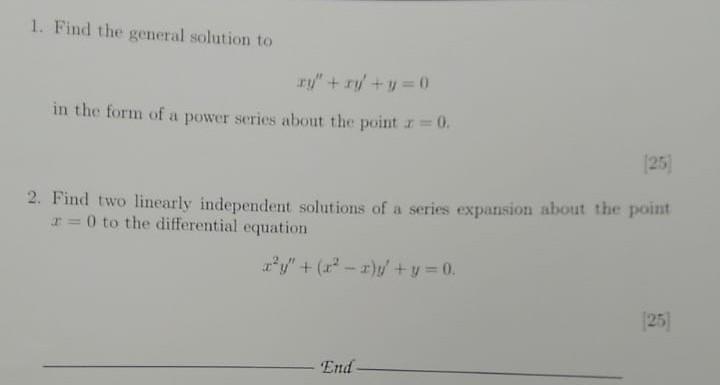 Solved 1. Find the general solution to xy′′+xy′+y=0 in the | Chegg.com