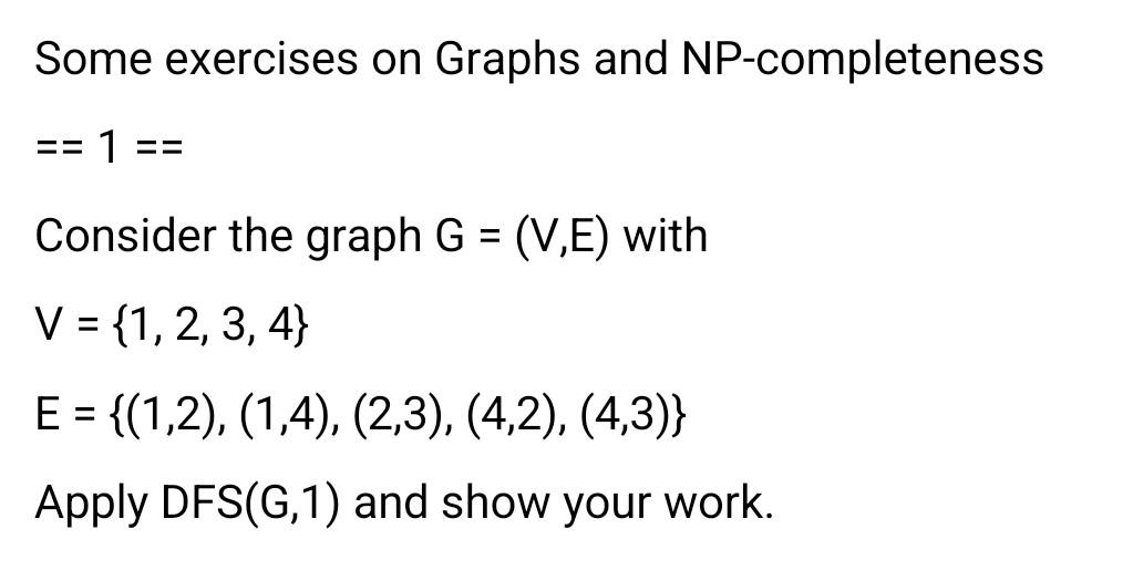 Solved Some exercises on Graphs and NP-completeness ==1== | Chegg.com
