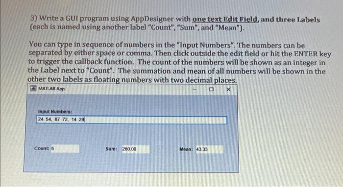 Solved 3) Write a GUI program using AppDesigner with one | Chegg.com