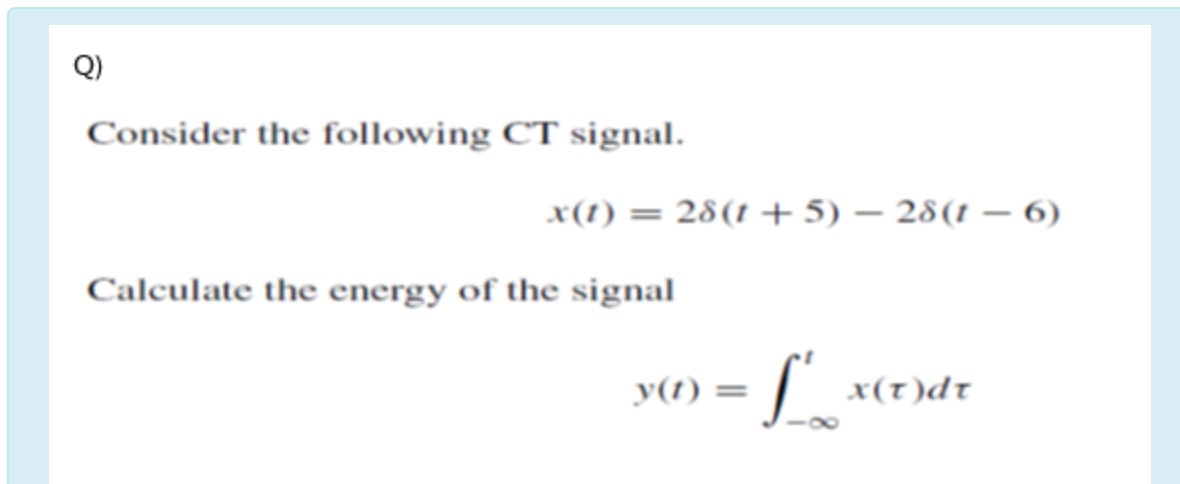 Solved Q)Consider the following CT | Chegg.com