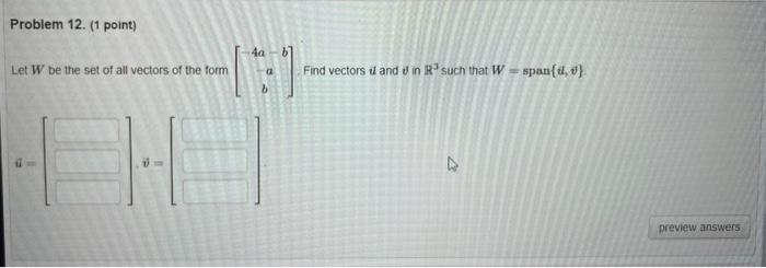 Solved Problem 12. (1 point) Let W be the set of all vectors | Chegg.com