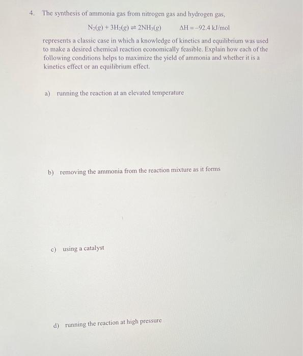 Solved 4. The synthesis of ammonia gas from nitrogen gas and | Chegg.com