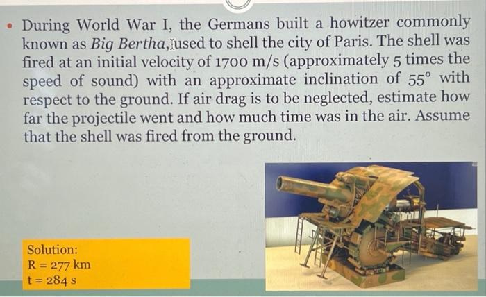 Solved During World War I, the Germans built a howitzer | Chegg.com