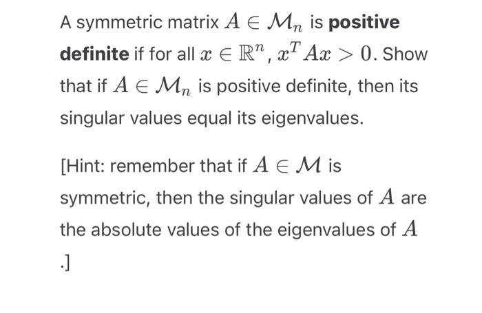 Solved A symmetric matrix A∈Mn is positive definite if for | Chegg.com