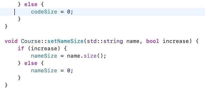 Solved | } else \{ \} void Course: :setNameSize (std: : | Chegg.com