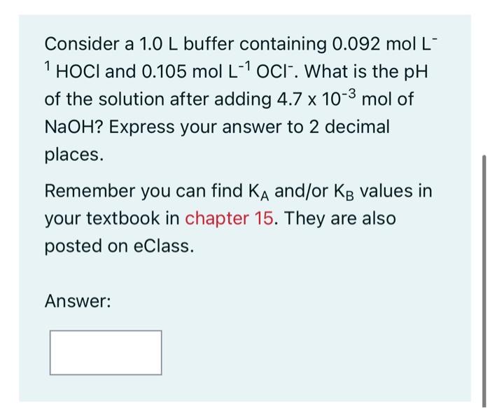 Solved Consider a 1.0 L buffer containing 0.092 mol L 1HOCl | Chegg.com