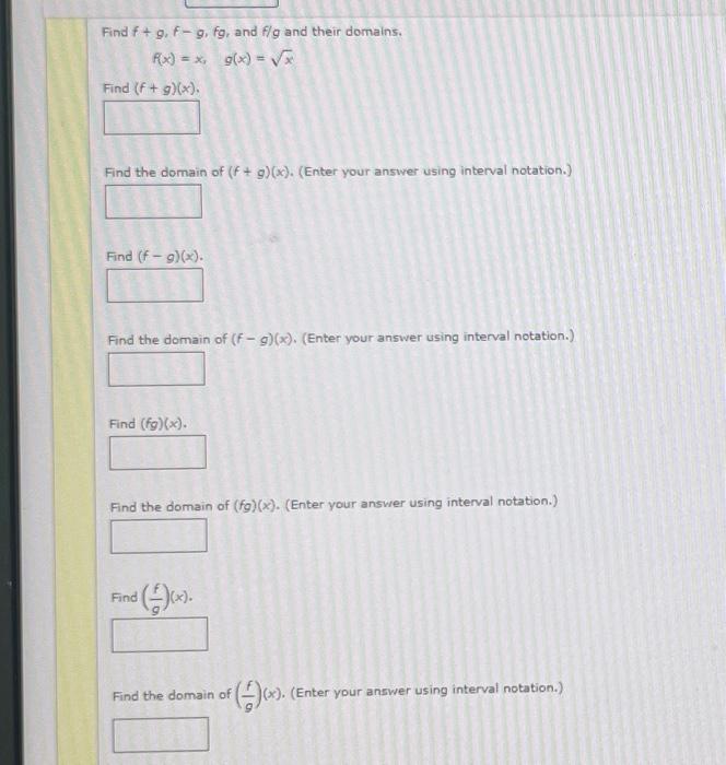 Solved Find f+g,f−g,fg, and f/g and their domains. | Chegg.com