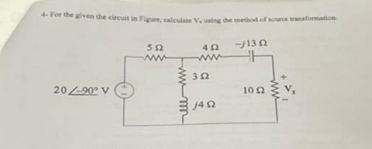 Solved 4- For the given the circuit in Flgure; calculate V. | Chegg.com Solved 4- For the given the circuit in Flgure; calculate V. | Chegg.com