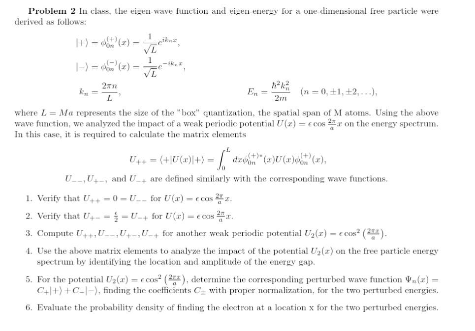 Solved Problem 2 In class, the eigen-wave function and | Chegg.com