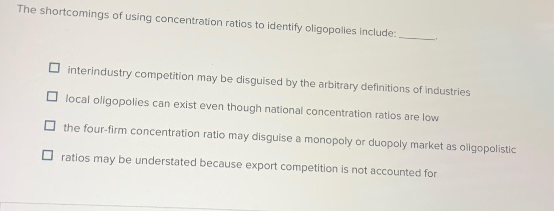 Solved The shortcomings of using concentration ratios to | Chegg.com