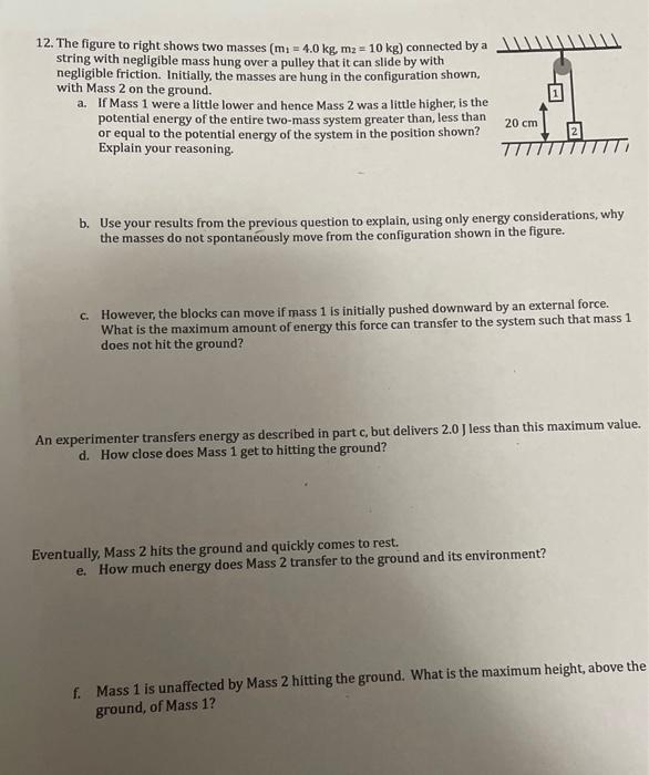 Solved 12. The figure to right shows two masses (m1=4.0 | Chegg.com