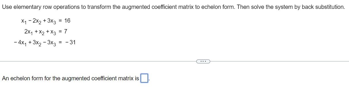 Solved Use elementary row operations to transform the | Chegg.com