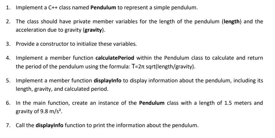 Solved 1. Implement a C++ class named Pendulum to represent | Chegg.com