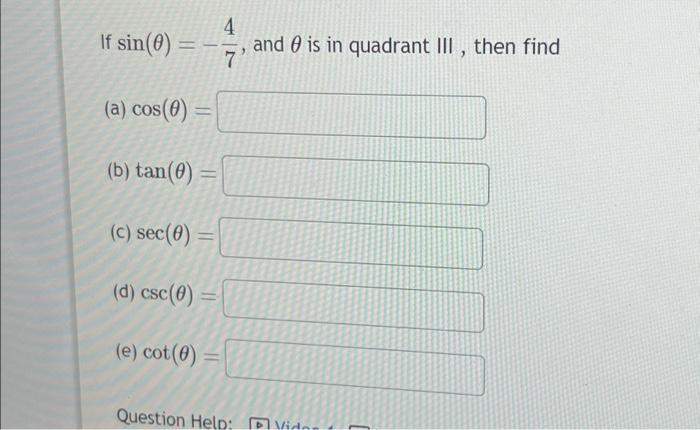Solved If sin(θ)=−74, and θ is in quadrant III, then find | Chegg.com