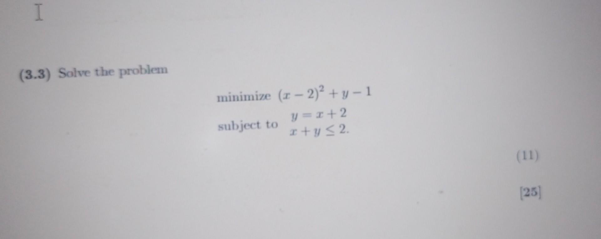 Solved (3.3) Solve the problem minimize subject to | Chegg.com