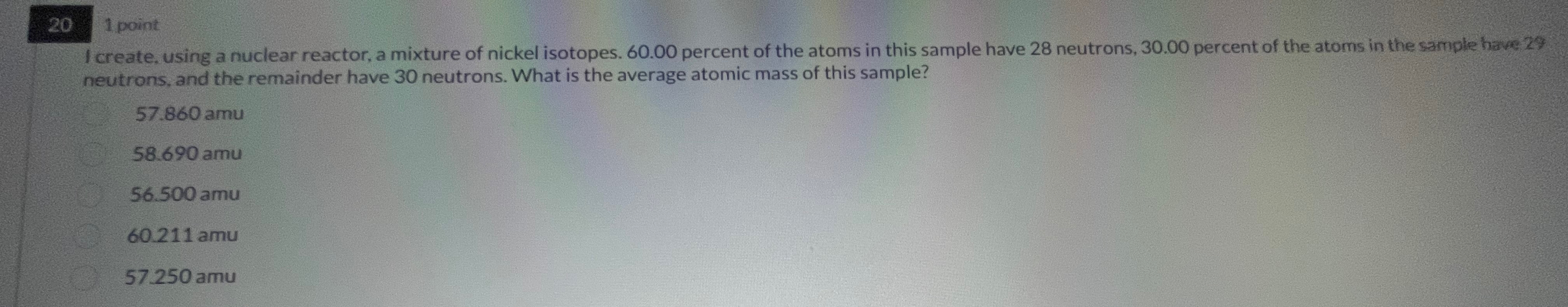 Solved 201 ﻿pointTcreate, using a nuclear reactor, a mixture | Chegg.com