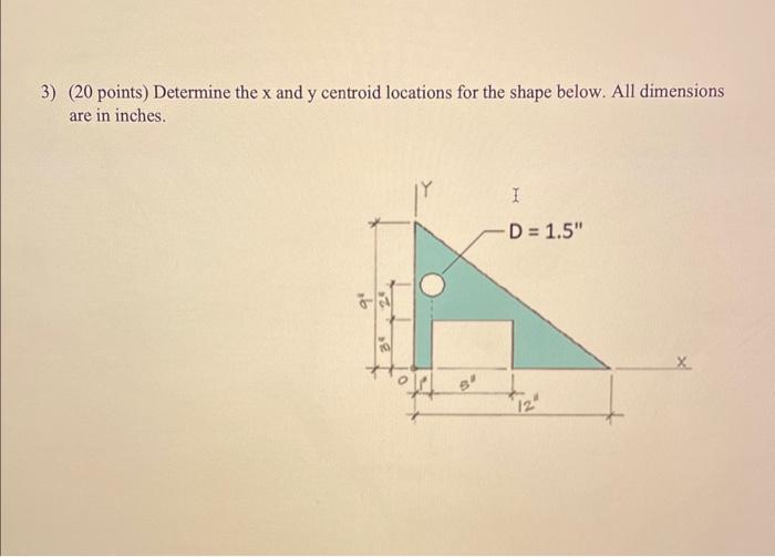 Solved 3) ( 20 points) Determine the x and y centroid | Chegg.com