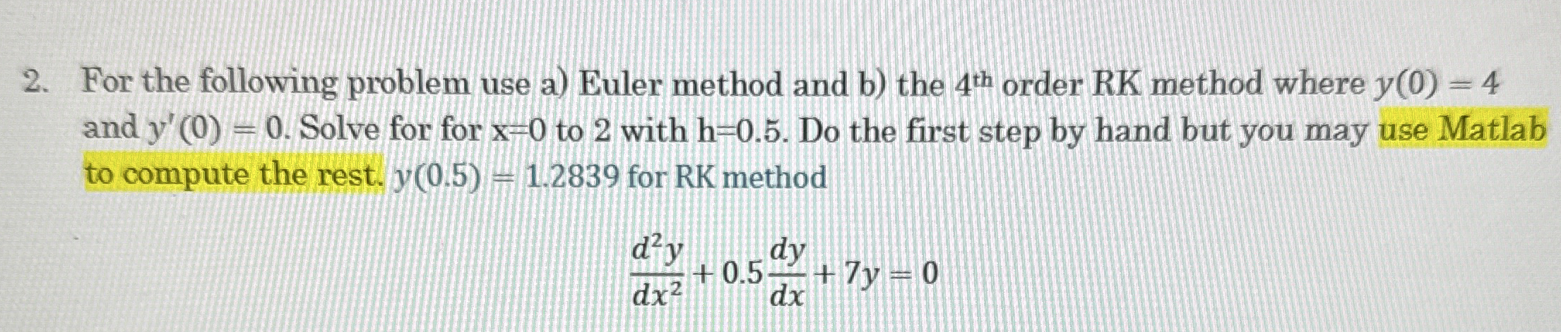 For the following problem use a) ﻿Euler method and b) | Chegg.com