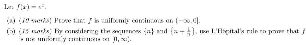 Solved Let f(x)=ex.(a) (10 ﻿marks) ﻿Prove that f ﻿is | Chegg.com