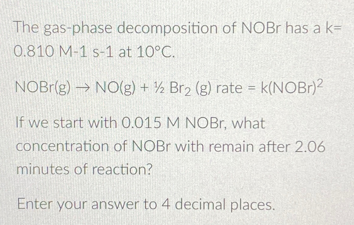 Solved The gas-phase decomposition of NOBr has a | Chegg.com