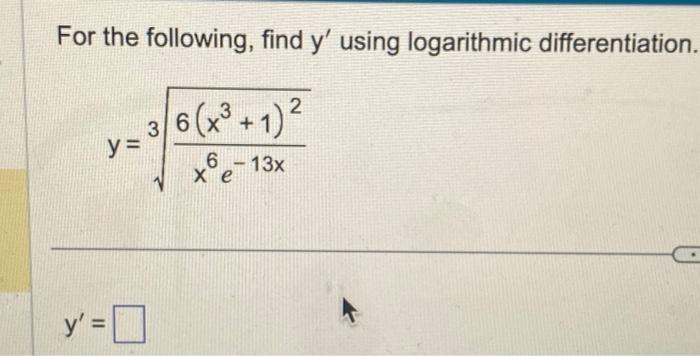 For the following, find y′ using logarithmic | Chegg.com