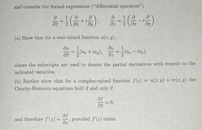 Solved 7. Recall that if z=x+iy then x=2z+zˉ,y=2iz−zˉand | Chegg.com