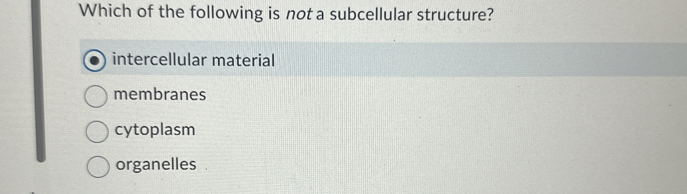 Solved Which of the following is not a subcellular | Chegg.com