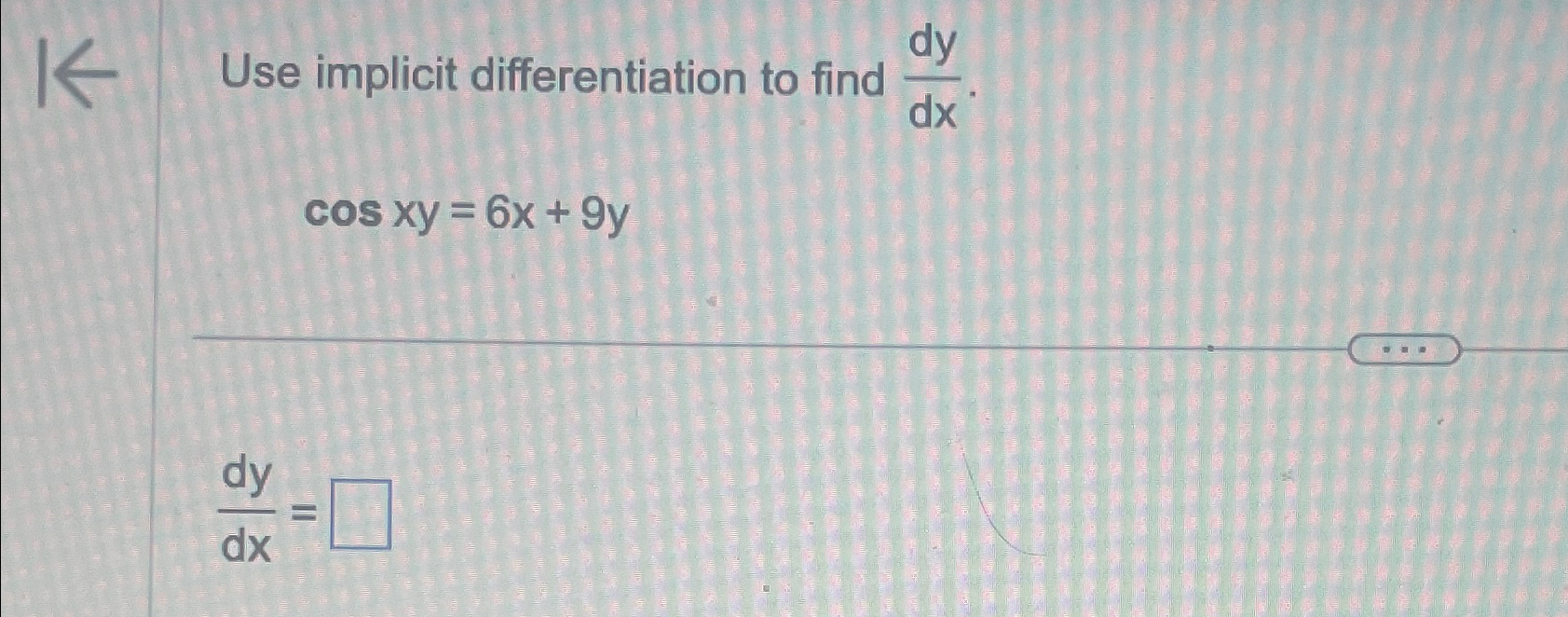 Solved Use implicit differentiation to find | Chegg.com