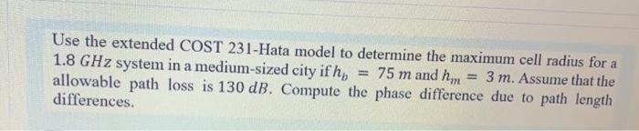 Solved Use the extended COST 231-Hata model to determine the | Chegg.com
