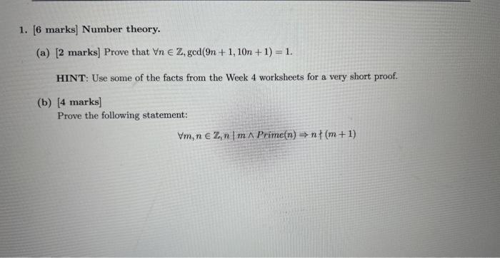 Solved 1. [6 marks] Number theory. (a) [2 marks] Prove that | Chegg.com