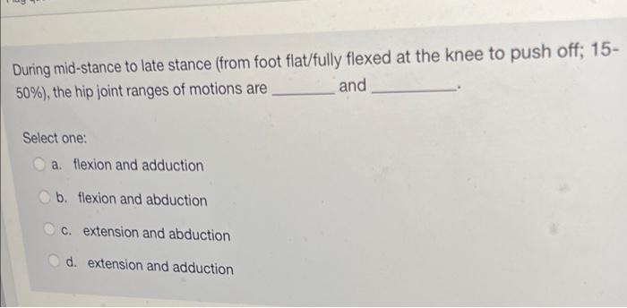 Solved During mid-stance to late stance (from foot | Chegg.com