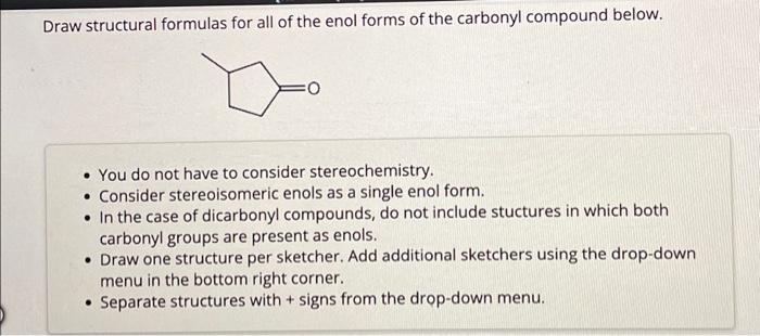 Solved Draw structural formulas for all of the enol forms of | Chegg.com