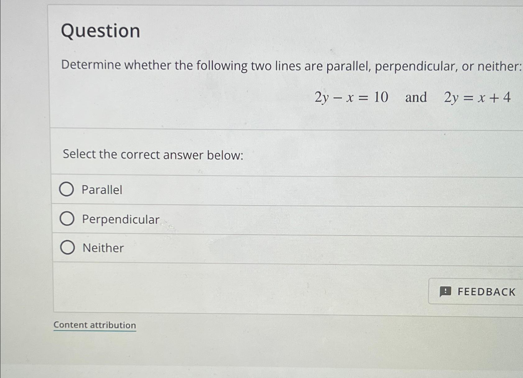 QuestionDetermine whether the following two lines are | Chegg.com