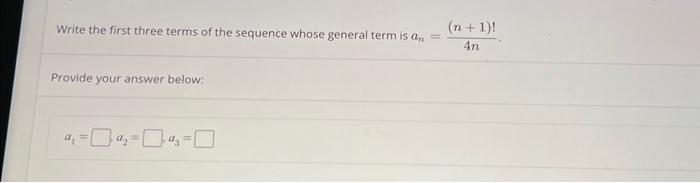 Solved Write the first three terms of the sequence whose | Chegg.com