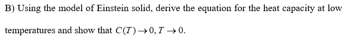 Solved Using the model of Einstein solid, derive the | Chegg.com