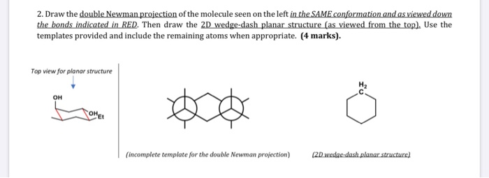 Solved 2. Draw the double Newman projection of the molecule | Chegg.com