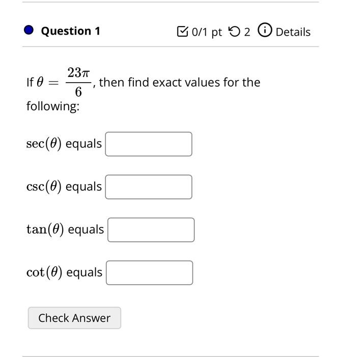 Solved If θ=623π, then find exact values for the following: | Chegg.com