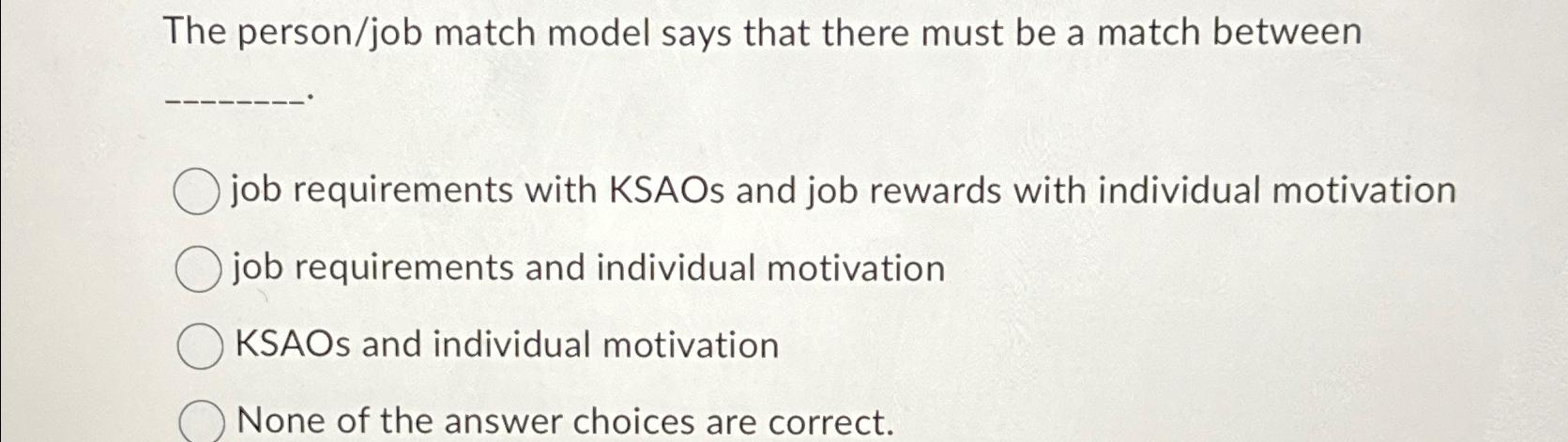 Solved The person/job match model says that there must be a | Chegg.com
