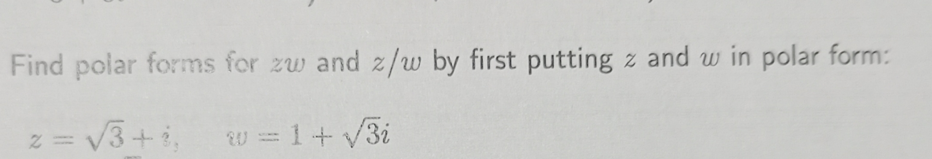 Solved Find polar forms for zw ﻿and zw ﻿by first putting z | Chegg.com