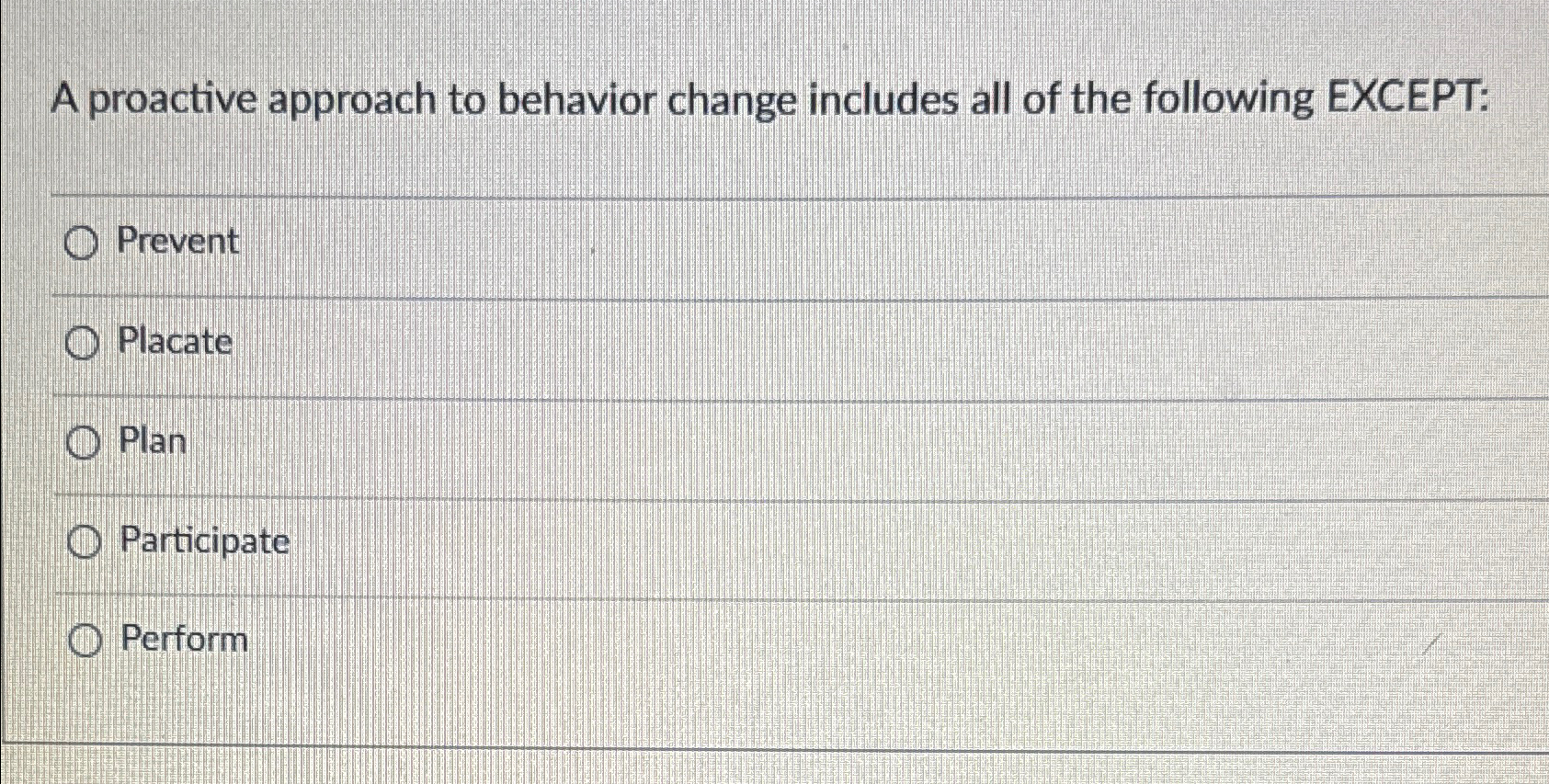 Solved A proactive approach to behavior change includes all | Chegg.com