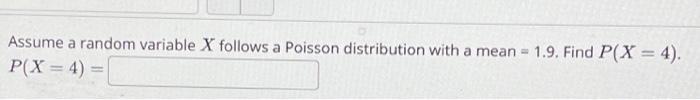 Solved Assume a random variable X follows a Poisson | Chegg.com