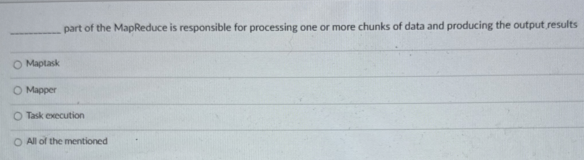 Solved part of the MapReduce is responsible for processing | Chegg.com