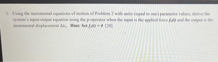 Solved 3. Using the incremental equations of motion of | Chegg.com