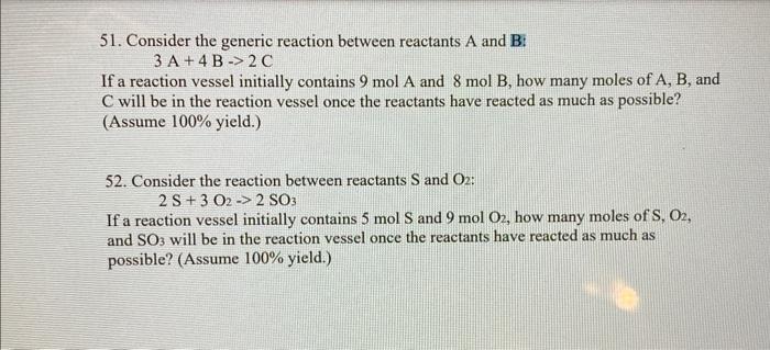 [Solved]: 51. Consider the generic reaction between reactan