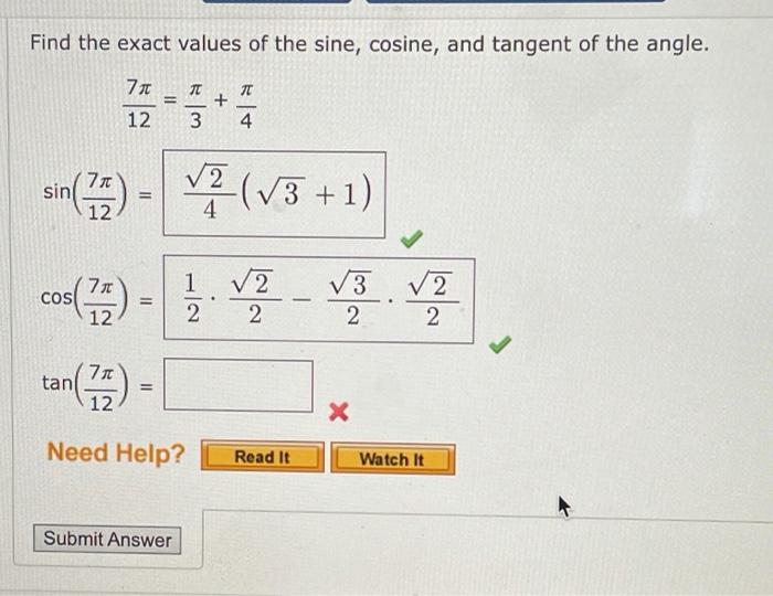 Solved Find the exact values of the sine, cosine, and | Chegg.com