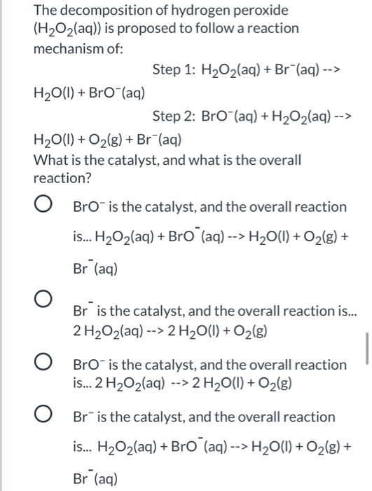 Solved: The Decomposition Of Hydrogen Peroxide (H2O2(aq)) ... | Chegg.com