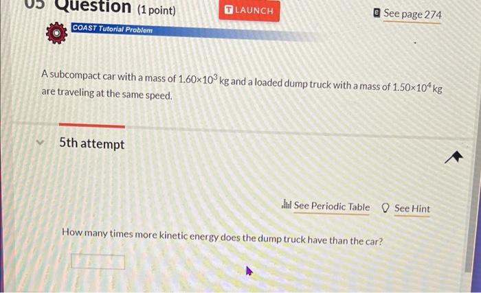 Solved 05 Qüestion (1 point) COAST Tutorial Problem TLAUNCH | Chegg.com