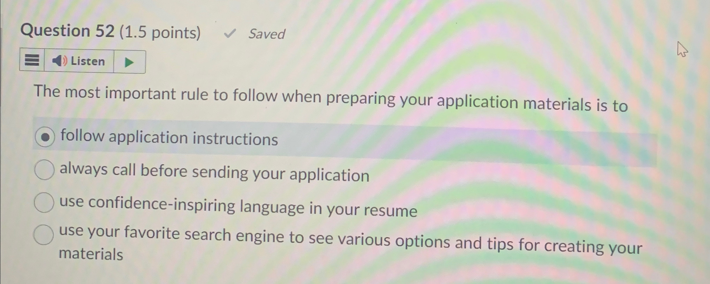 Solved Question 52 (1.5 ﻿points) ﻿SavedListenThe most | Chegg.com