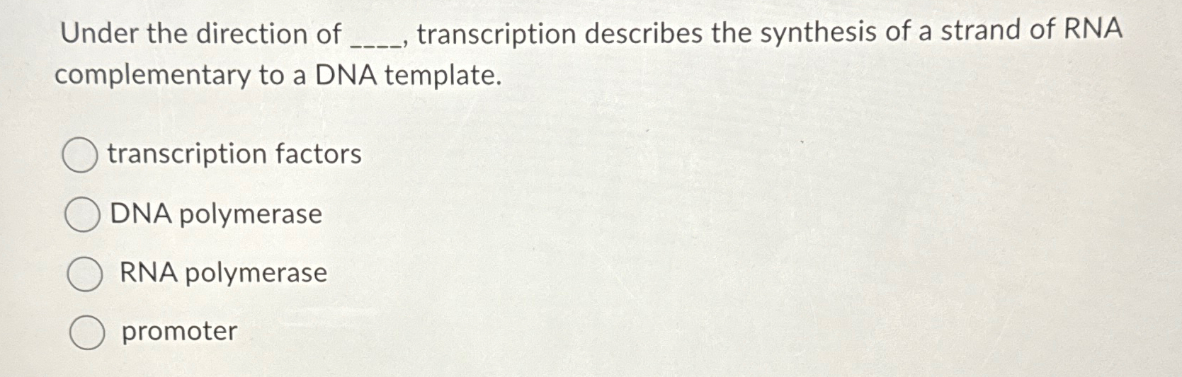 Solved Under the direction of , ﻿transcription describes the | Chegg.com