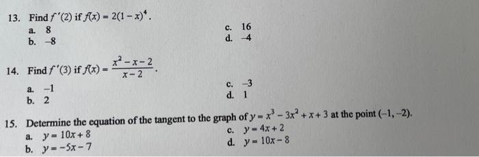 Solved 13. Find f'(2) if f(x) = 2(1 - x)'. a 8 b. 8 c. 16 d. | Chegg.com